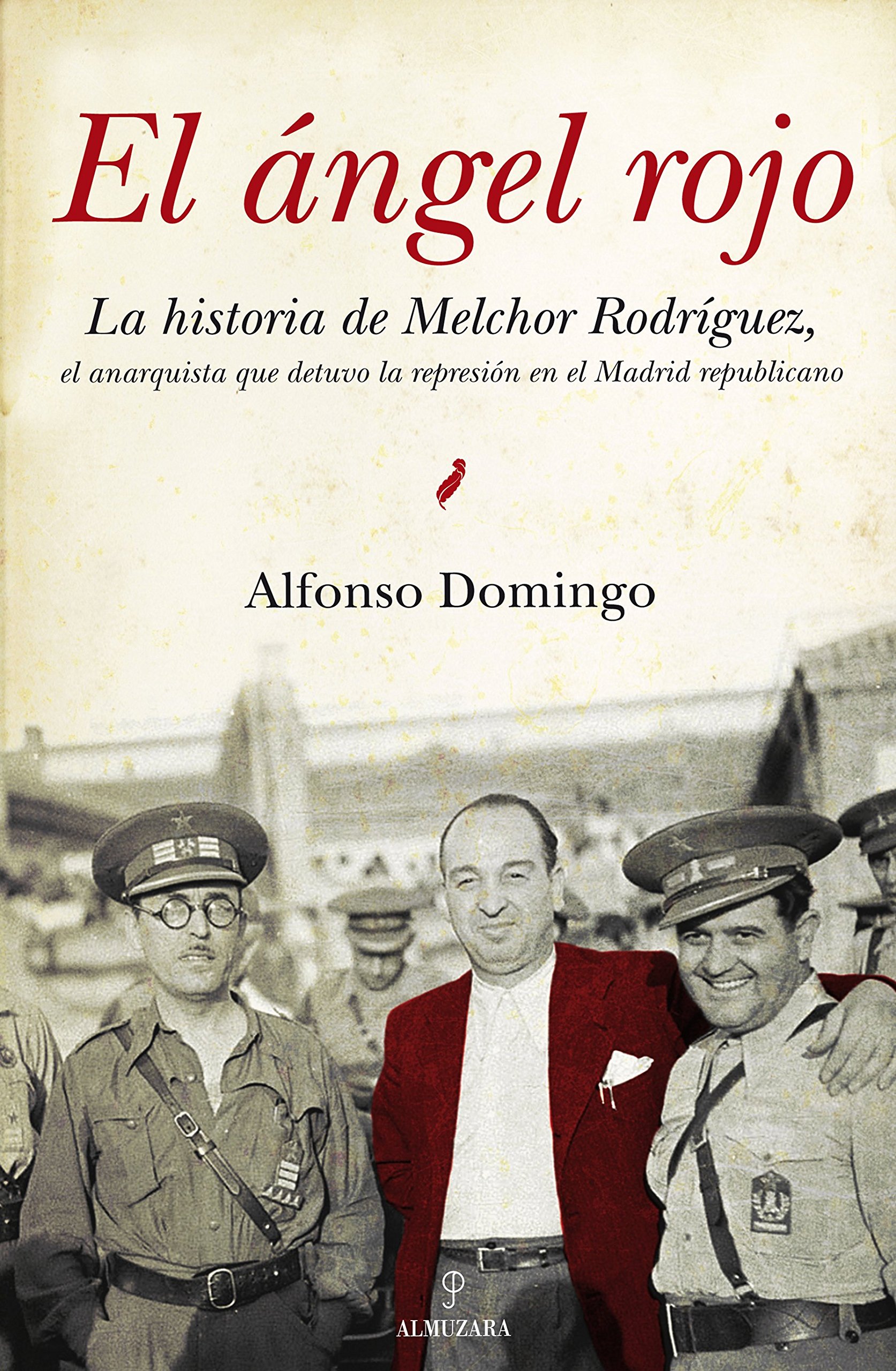 Melchor Rodríguez, el Ángel Rojo [Alfonso Domingo] – Ser Histórico